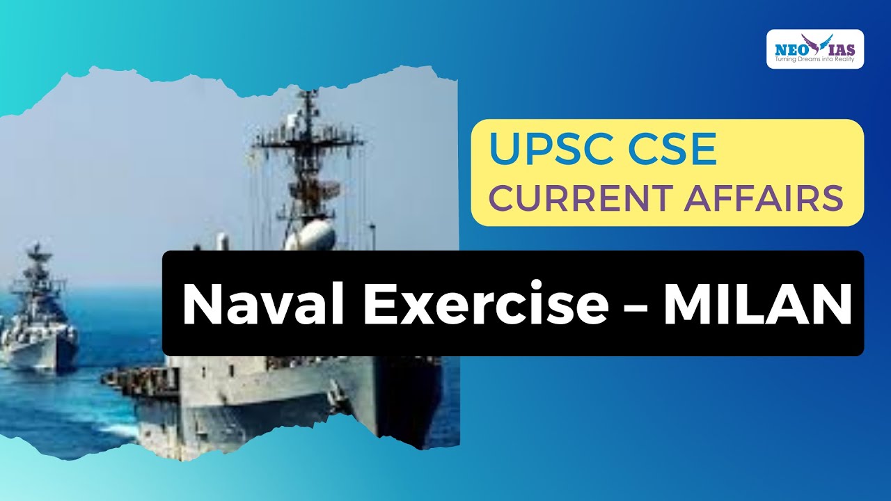Naval Exercise – MILAN | UPSC CSE CURRENT AFFAIRS | Ekam IAS - YouTube