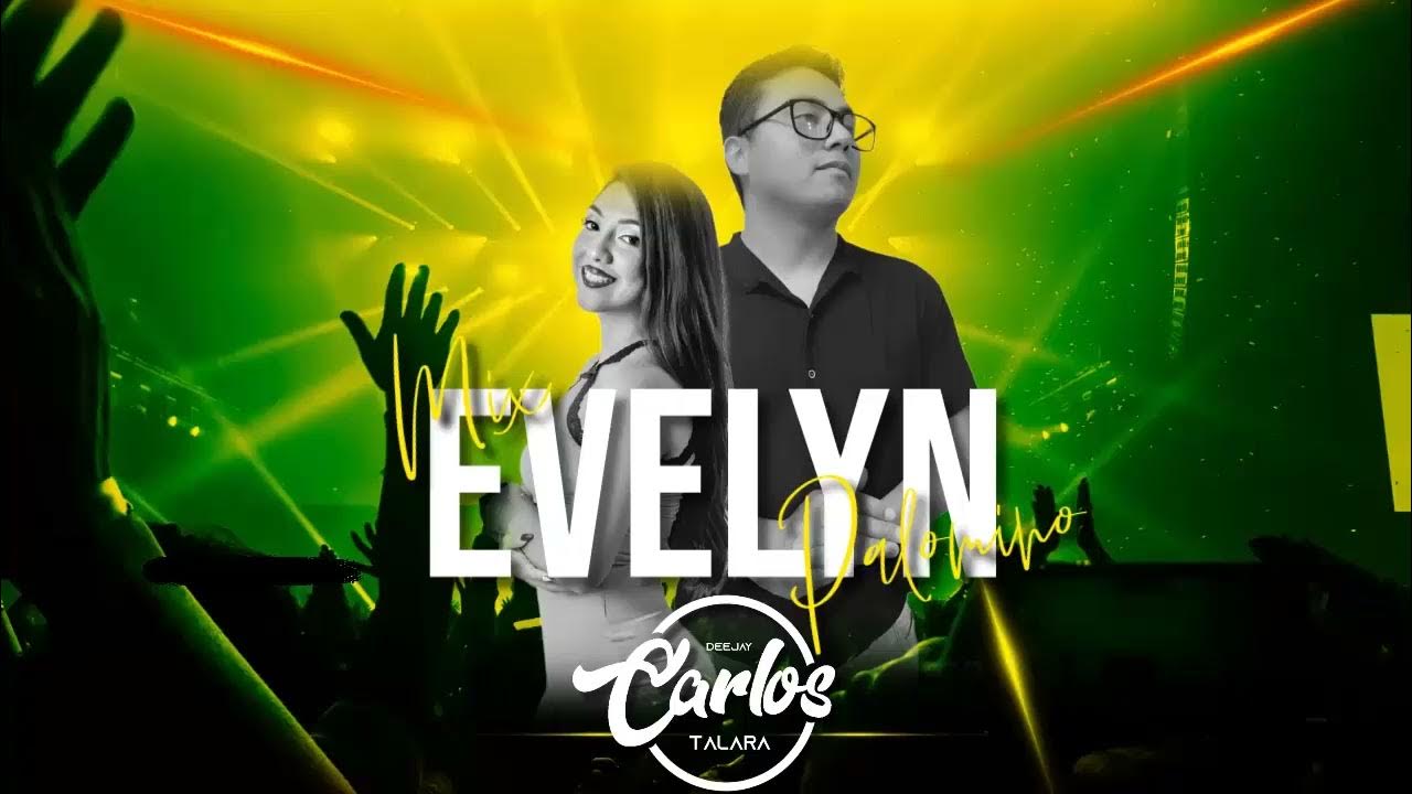 Mix Evelyn Palomino - Dj Carlos Talara 2025 - YouTube Music