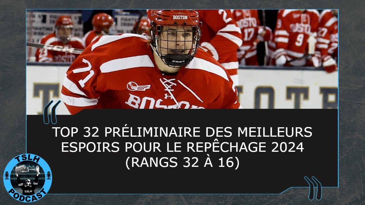 #107. (Partie 1) Top 32 préliminaire des meilleurs espoirs pour le ...