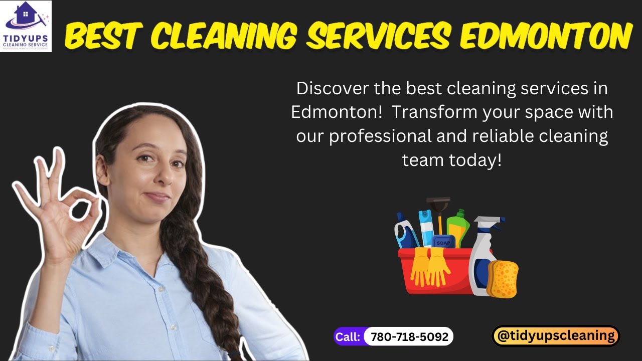 Top Cleaning Services in Edmonton | Transform Your Space Today 2024 ...