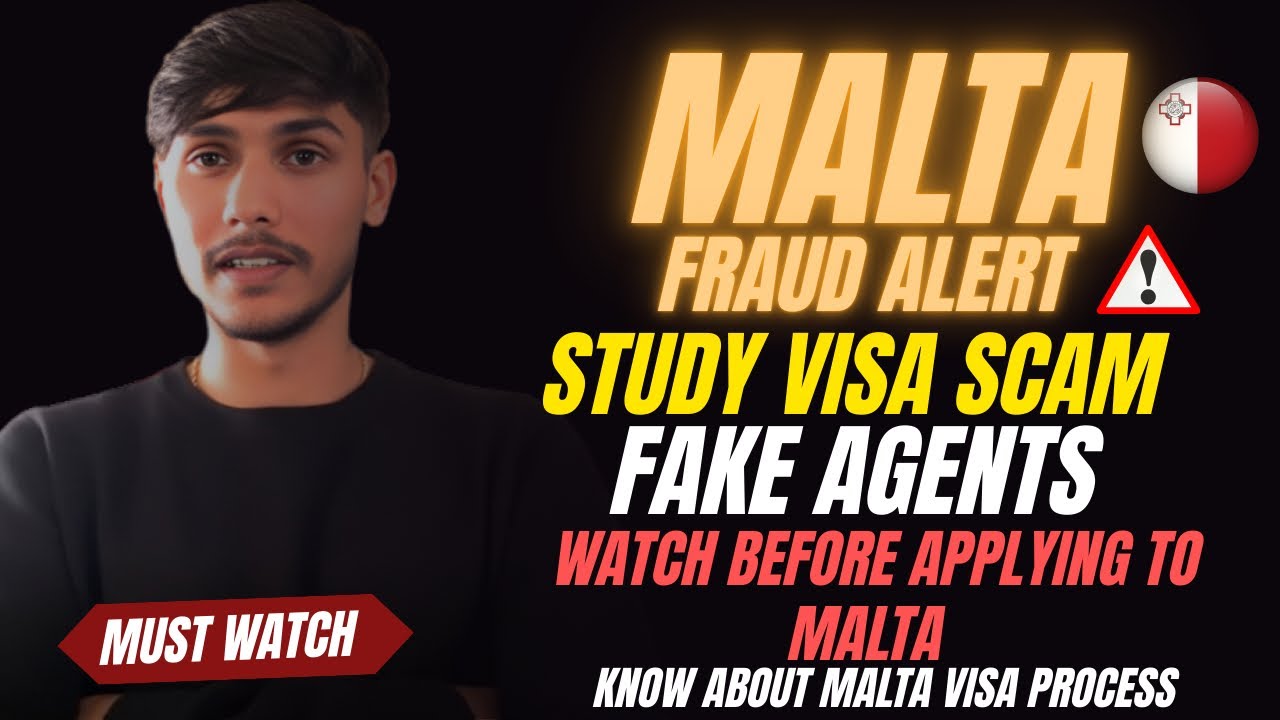MALTA FRAUD ALERT 🚨 STUDY VISA SCAM FAKE AGENTS....!! - YouTube