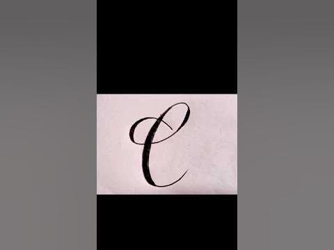 how to write C in calligraphy with pen - YouTube