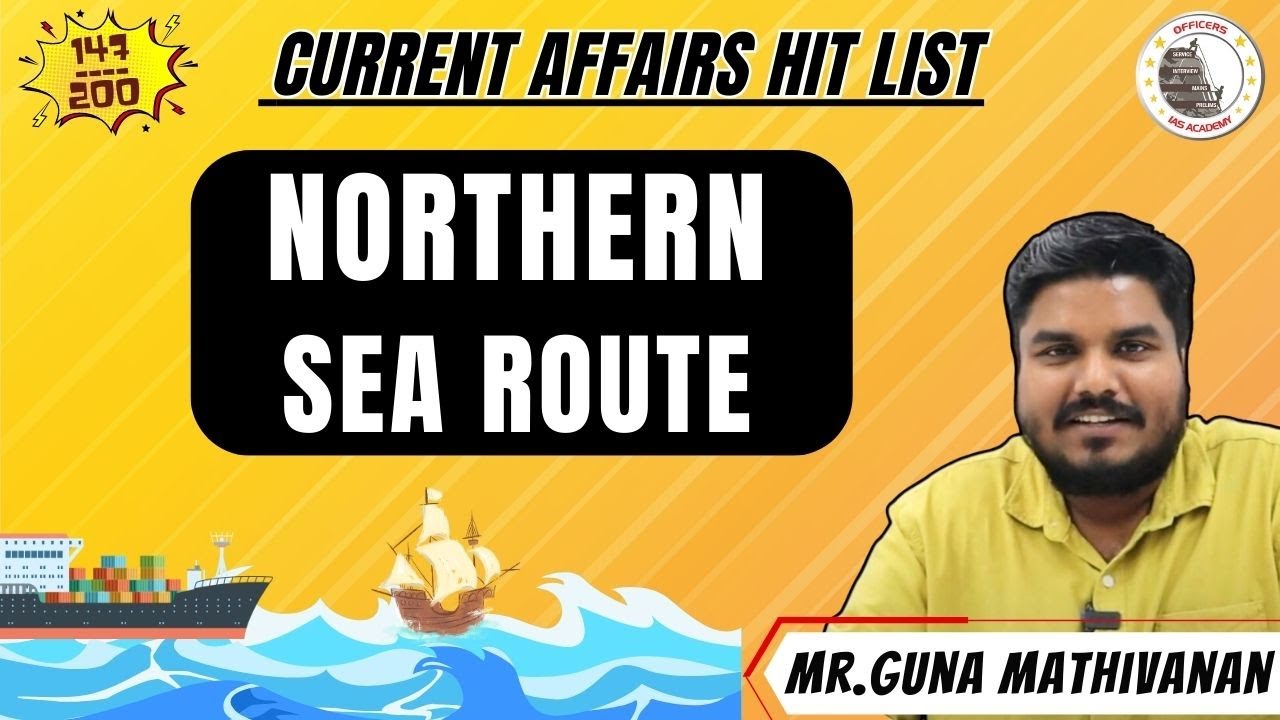 Northern Sea Route | Hitlist 147 | Important Topic for UPSC 2024 | Mr. Guna Mathivanan - YouTube