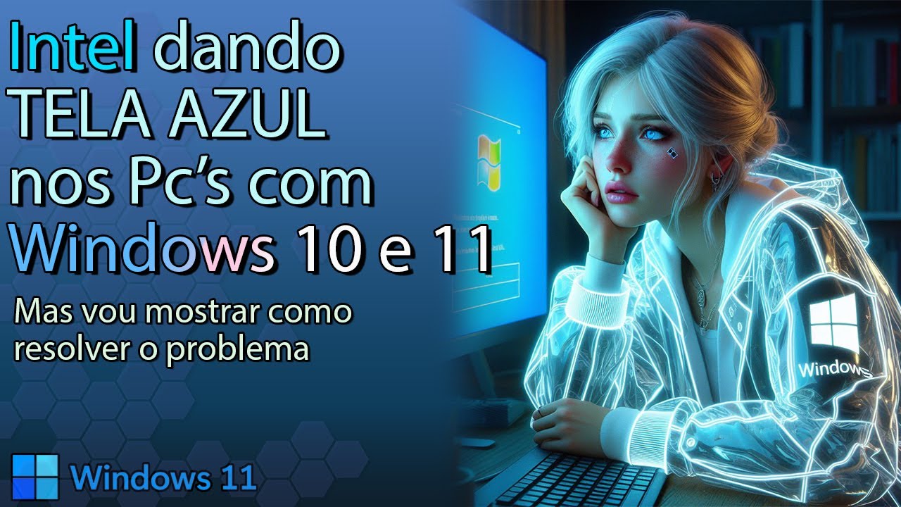 Windows 10 e 11 tendo TELA AZUL por causa da INTEL - O que fazer - YouTube