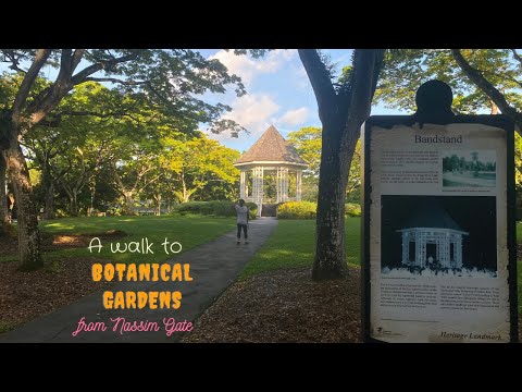 Botanical Gardens, from Nassim gate - YouTube