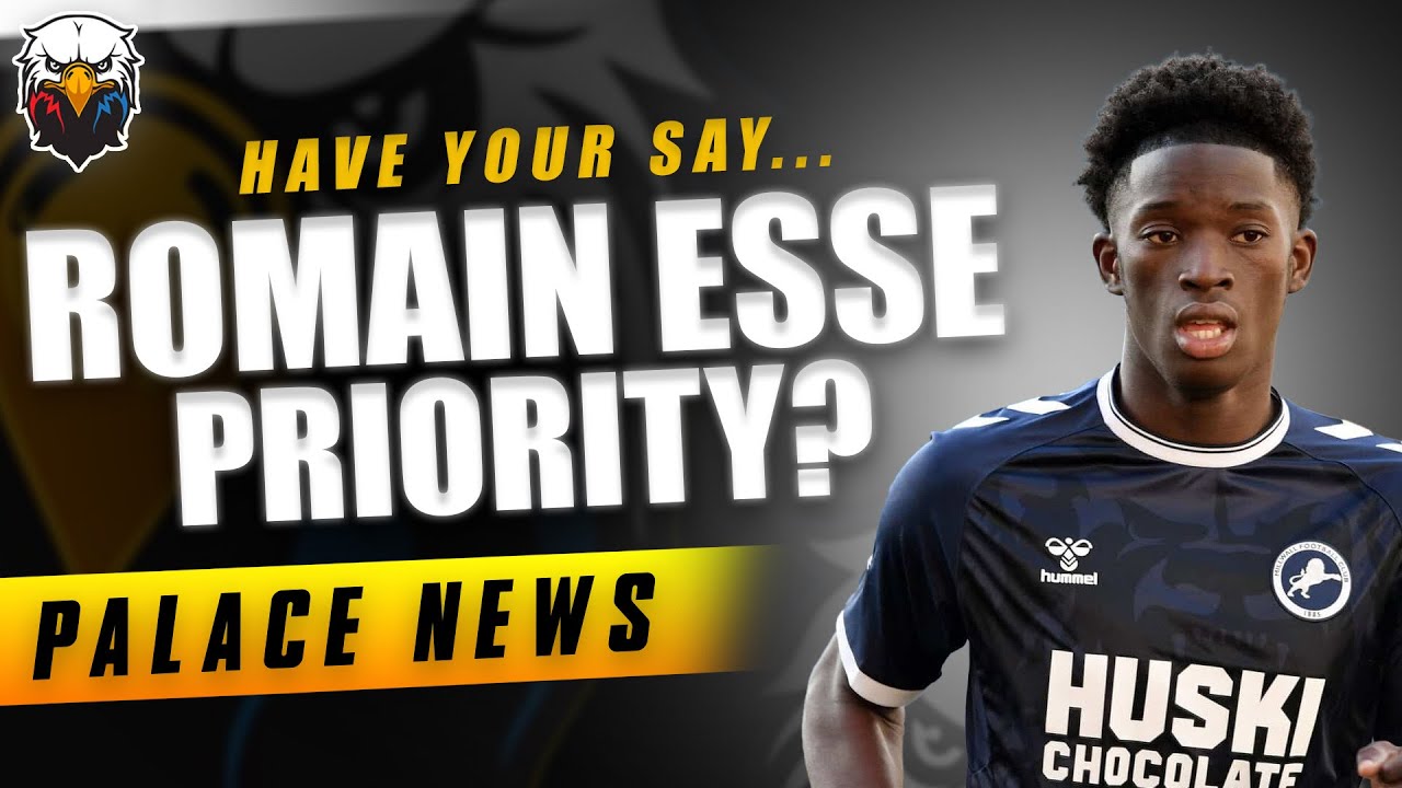 Romain Esse PRIORITY Signing? | LIVE Crystal Palace News - YouTube