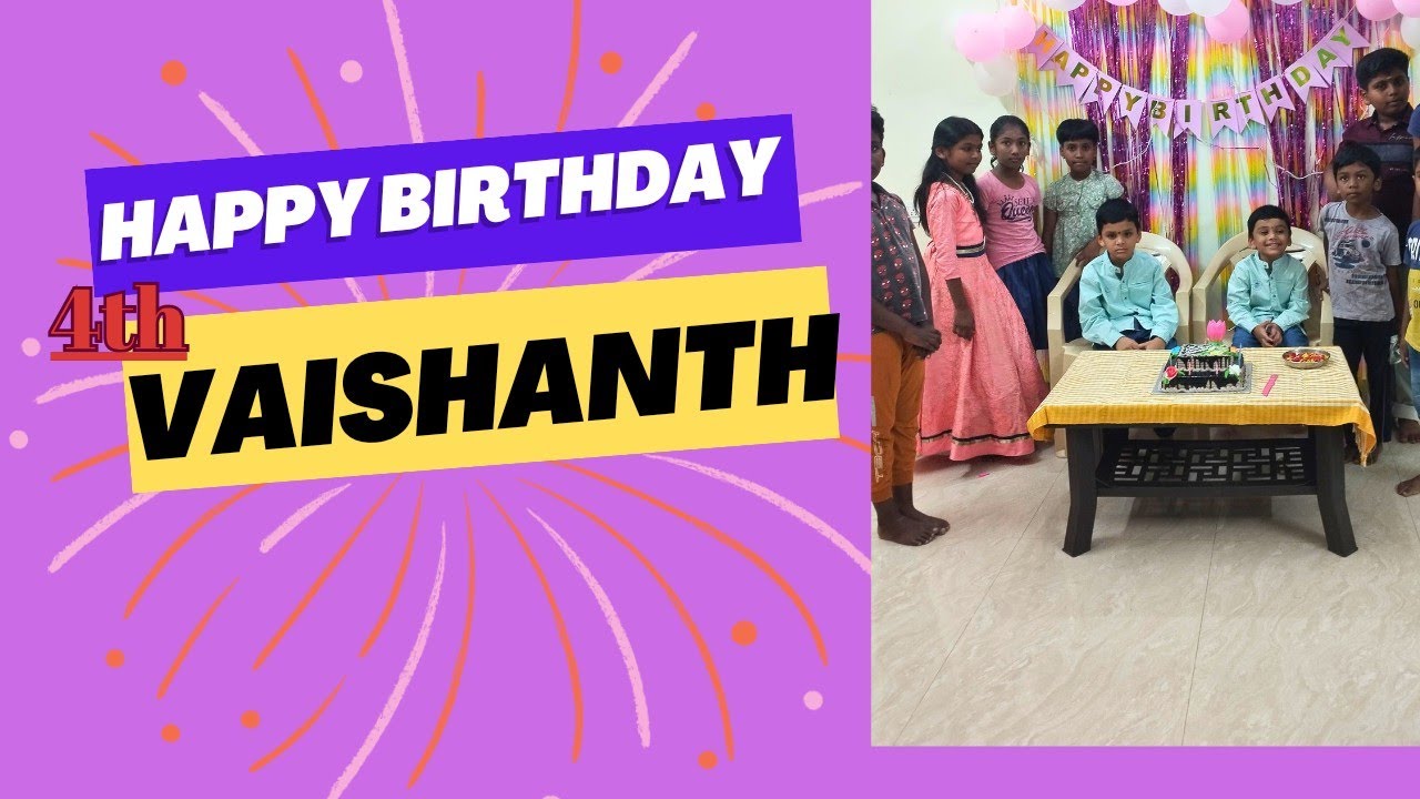 vaishanth 4th birthday - YouTube