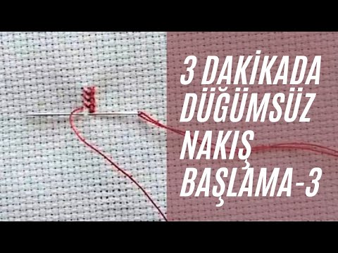 YENİ BAŞLAYANLAR İÇİN 3 Dakikada Düğümsüz Nakış Başlama Tekniği-3