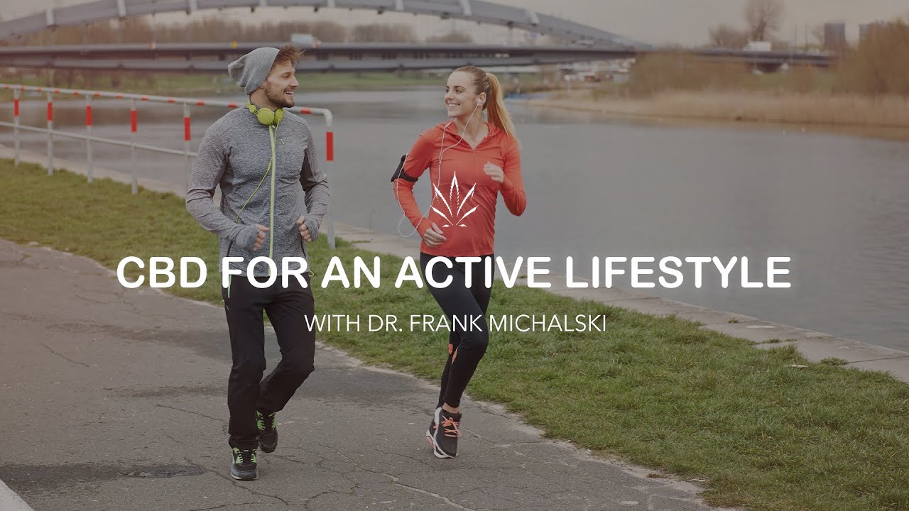 CBD for an Active Lifestyle with Dr. Frank Michalski. - YouTube