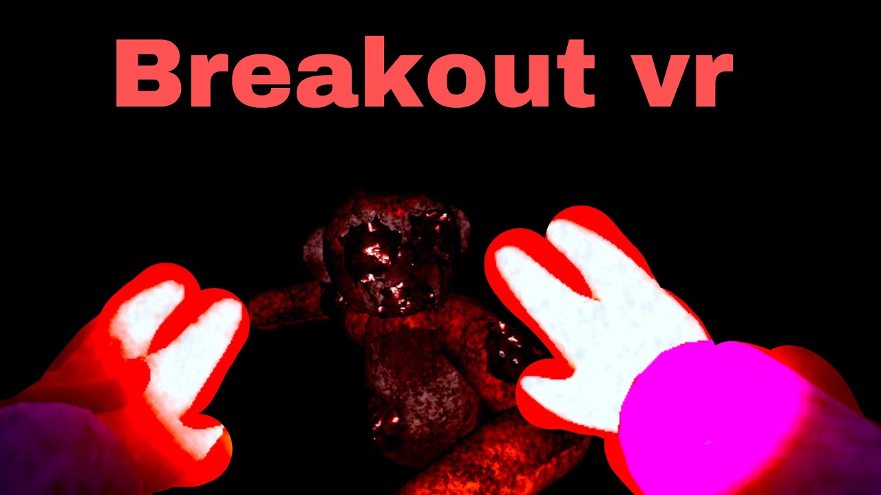 Playing one of the most scariest games(breakout vr) - YouTube