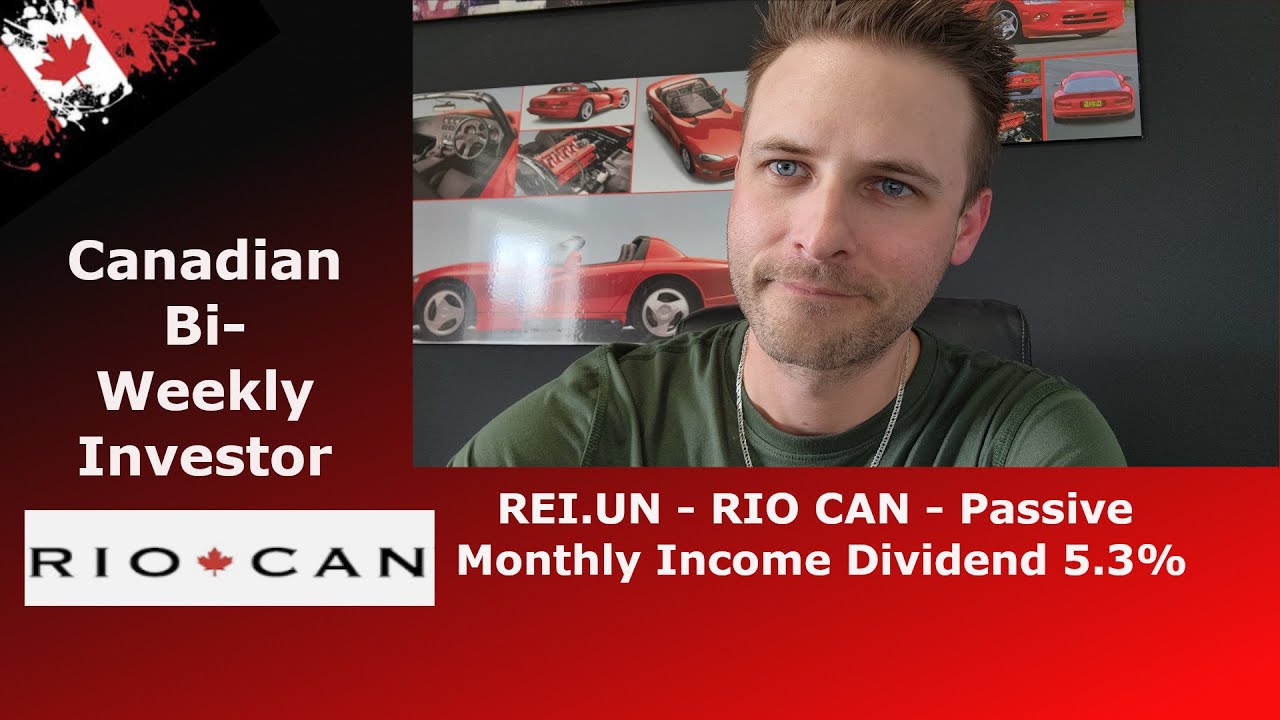 REI.UN - RIO CAN - 5.3% Dividend - Passive Monthly Income - YouTube