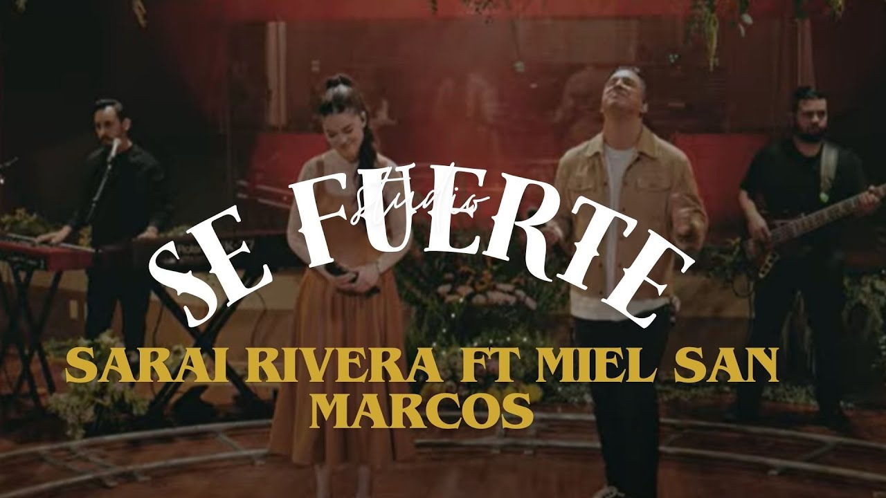 Sé Fuerte - SARAI RIVERA Feat. MIEL SAN MARCOS (LETRA) - YouTube Music