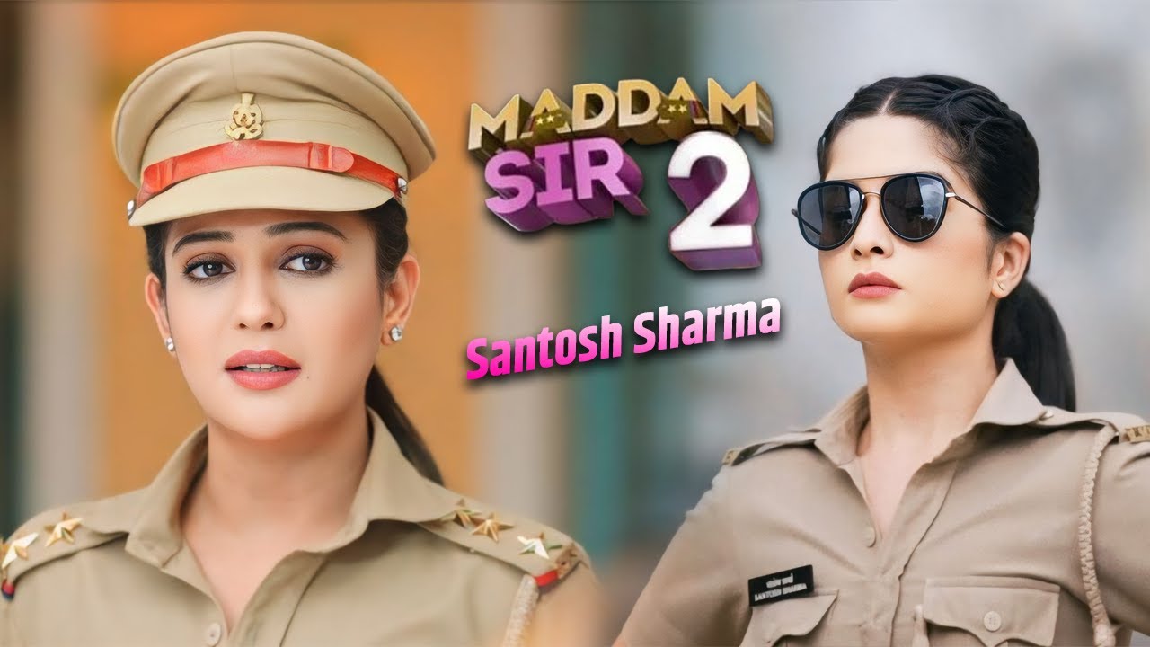 Maddam Sir Season 2 : Santosh Sharma Entry Confirmed | This February | New Promo | Acs Talks ...