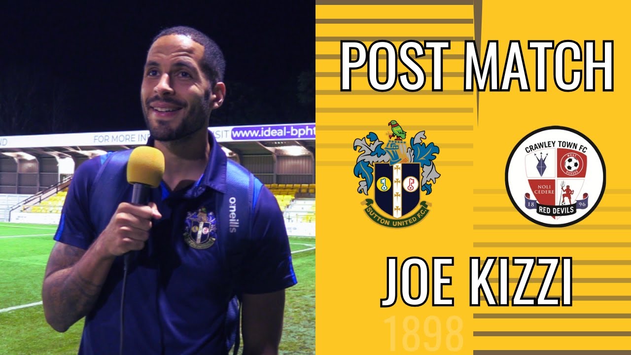 POST MATCH Joe Kizzi Sutton United 0 Crawley Town 0 Sutton win 5-4 on ...