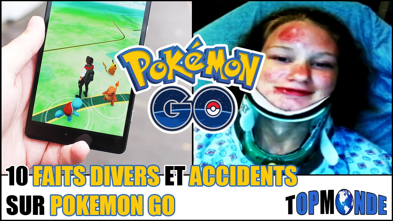 10 ACCIDENTS Et FAITS DIVERS Sur POKEMON GO - YouTube