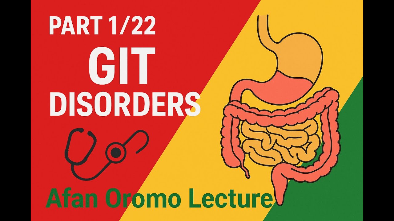 Medical-Surgical GIT Disorders: Part 1/22 [Afan Oromo] | @OROMOHEALTH ...