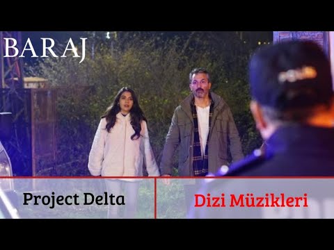 Baraj (Dizi Müzikleri) - Project Delta