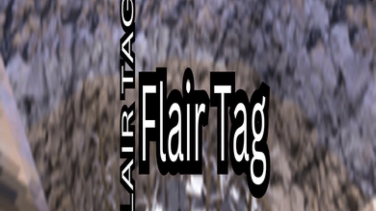 FLAIR TAG SMALL UPDATE - YouTube