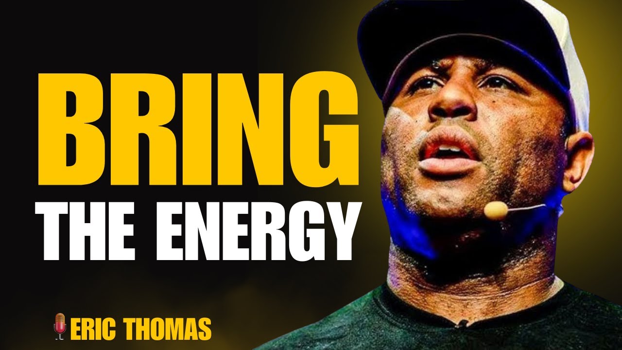 Eric Thomas | Give It Some Energy - Powerful Motivational Video 2025 ...