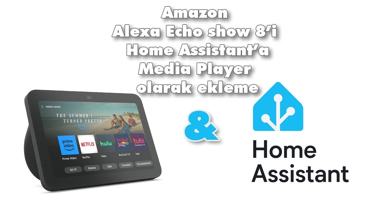 Amazon Alexa echo show 8'i home assistant'a media player olarak ekleme ...
