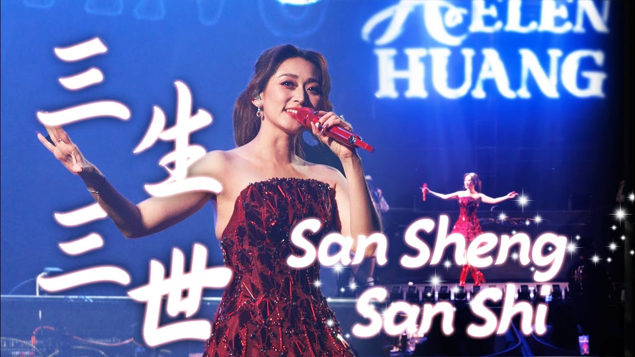 San Sheng San Shi 三生三世 - Helen Huang Live Performance - Lagu Mandarin ...