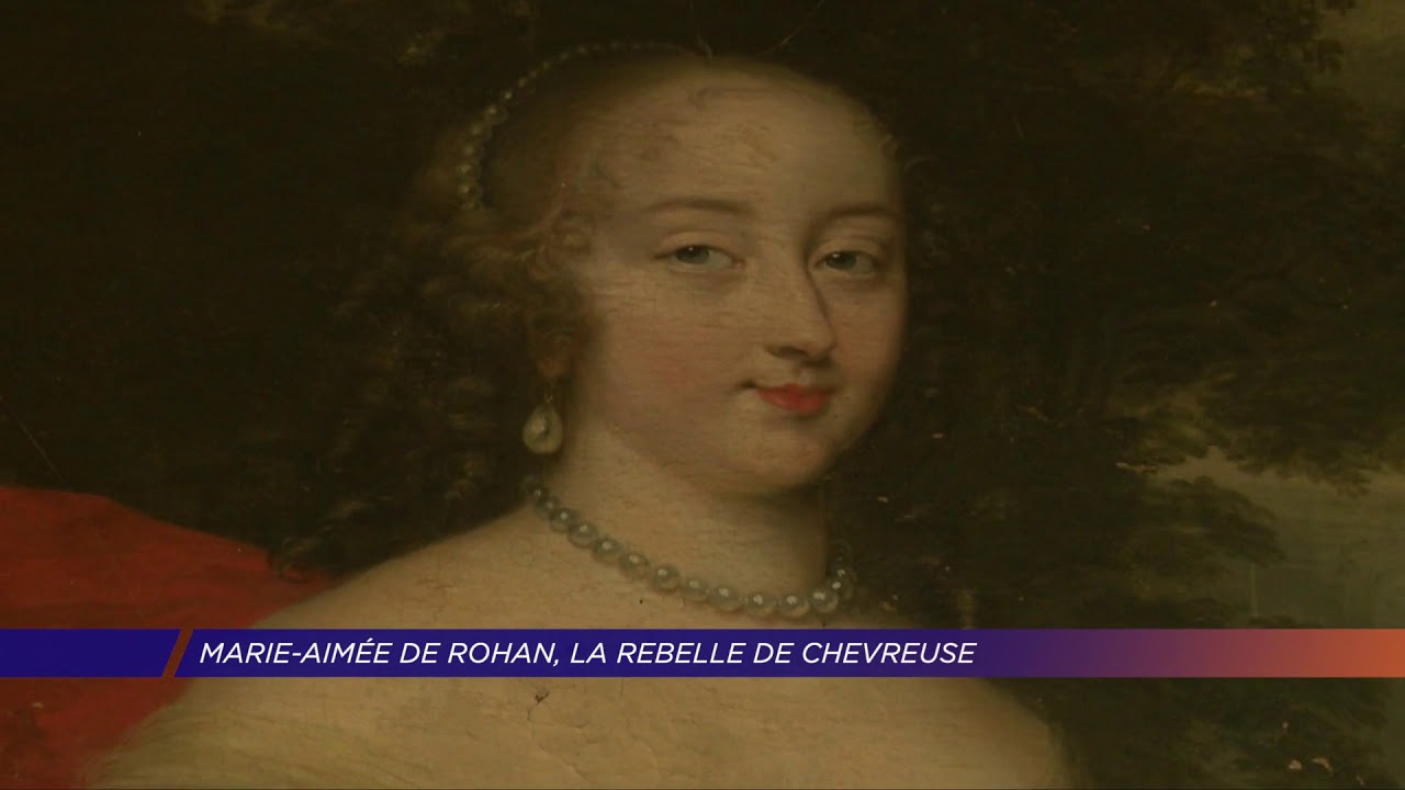Yvelines | Marie-Aimée de Rohan, la rebelle de Chevreuse - YouTube
