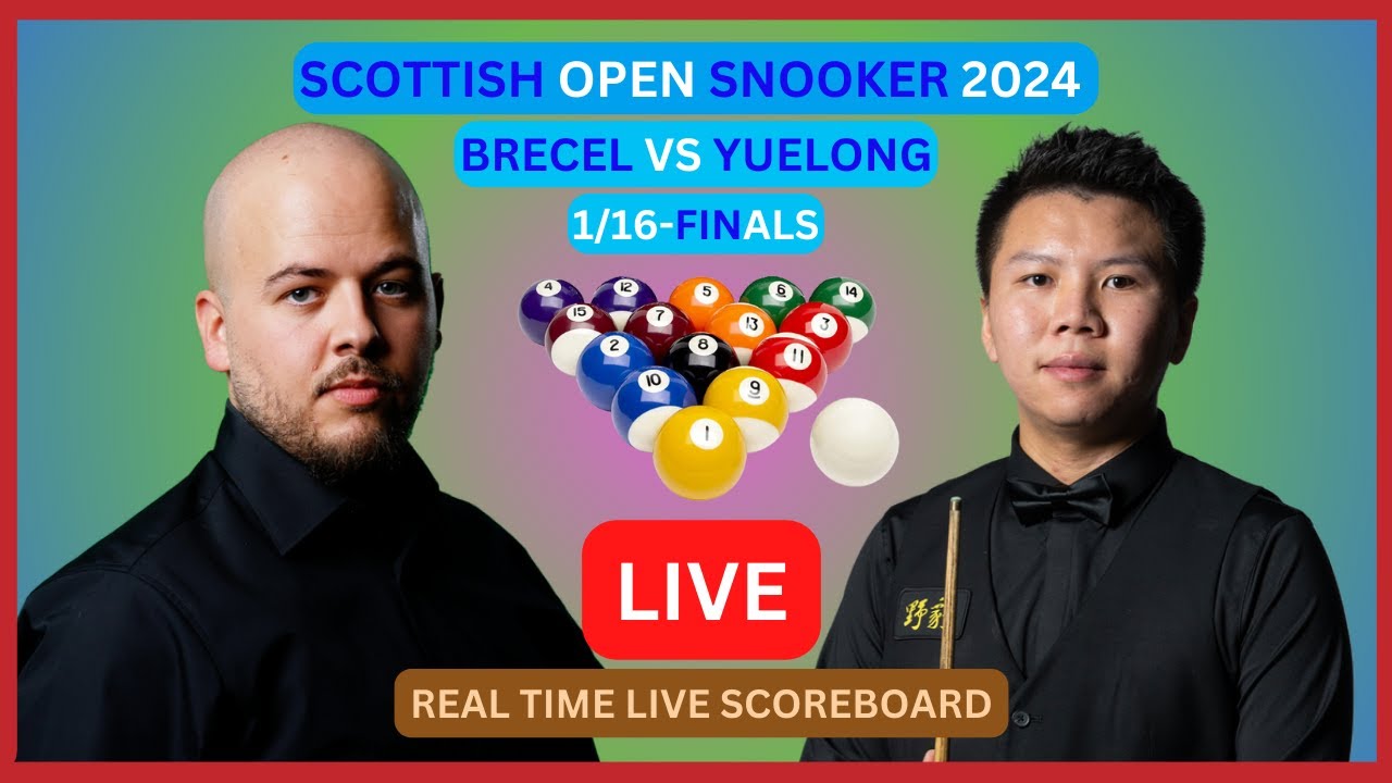 Luca Brecel Vs Zhou Yuelong LIVE Score UPDATE 2024 Scottish Open ...