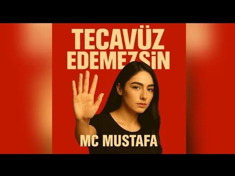 MC MUSTAFA - Tecavüz Edemezsin