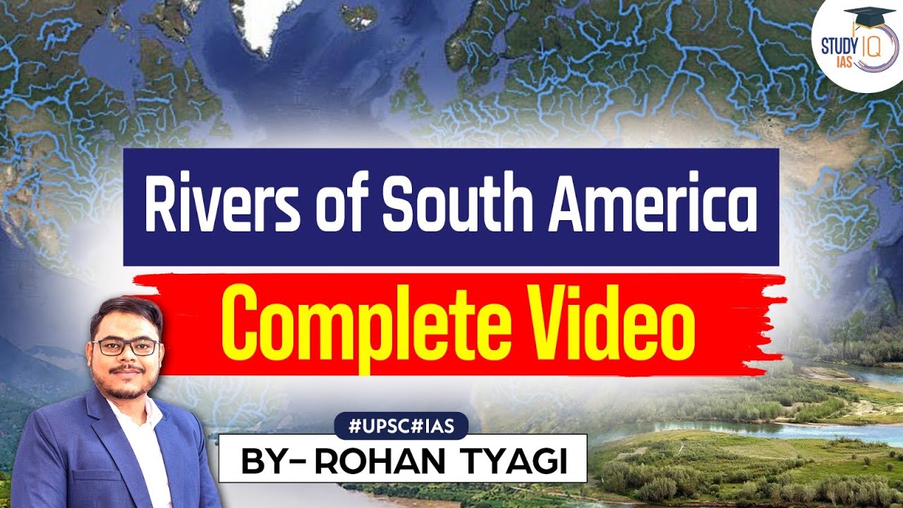 All South America Rivers Explained through Animations | Geography ...