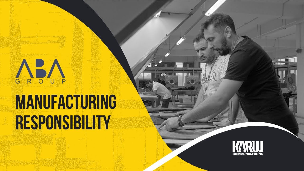 ABA Group - Manufacturing Responsibility | KARUJ - YouTube