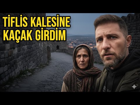 Tiflis Kalesine Kaçak Girdim | Bu Yoldan Kimse Gitmiyor -222
