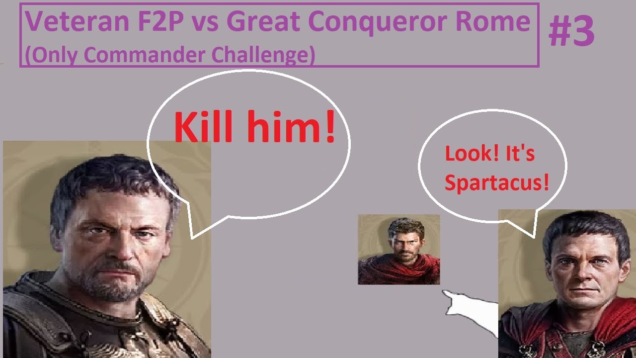 Great Conqueror Rome (Only Commander Challenge) #3 - YouTube