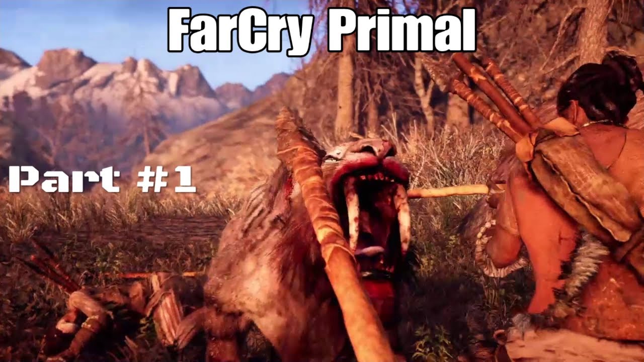 FarCry Primal Part 1 ( ATTACK OF THE SABERTOOTH) - YouTube