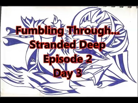 Stranded Deep Episode 2 day 3 Mistakes were made - YouTube