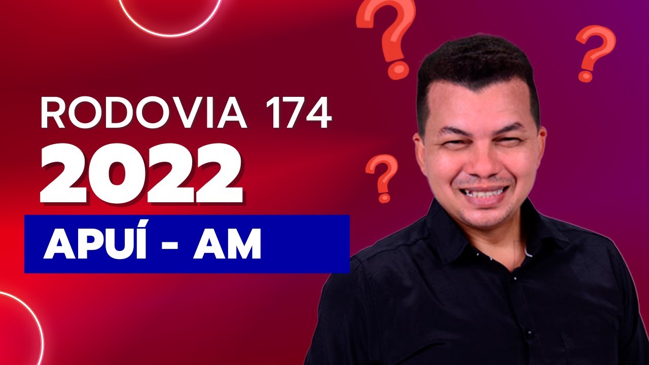 AM 174 | ENTRE APUÍ E NOVO ARIPUANÃ - YouTube