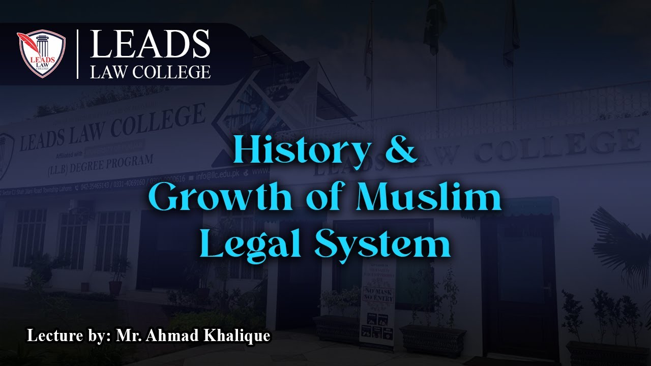 HISTORY AND GROWTH OF MUSLIM LEGAL SYSTEM #jurisprudence #lead #llc # ...