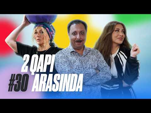 2 Qapı Arasında  | 30-cu seriya