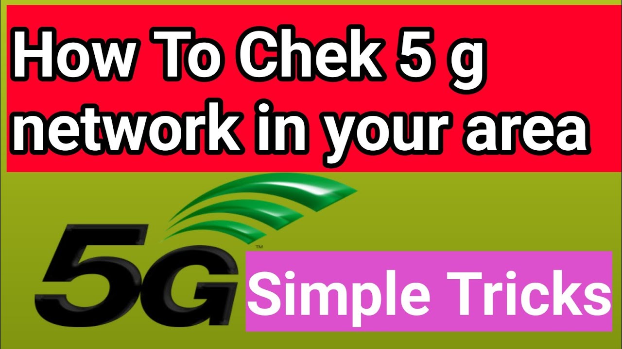 How to Check 5G Network Availability in Your Area: A Step-by-Step Guide ...