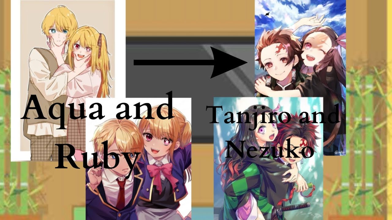// Oshi no ko react Aqua and Ruby Oshino as Tanjiro and Nezuko Kamado // [Milie_§ĄMÄ] - YouTube