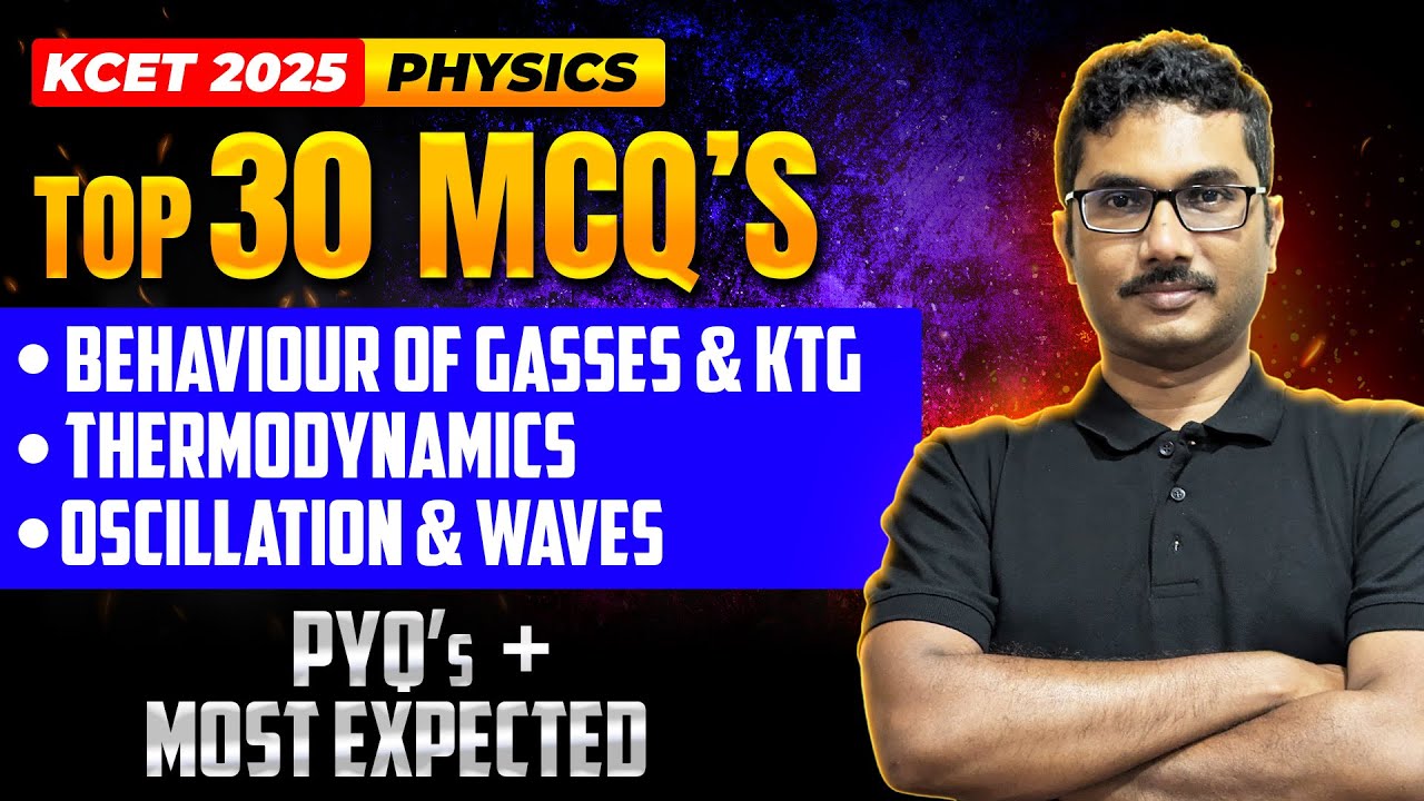 Top 30 KCET MCQs In Thermodynamics, Behavior Of Gasses, KTG Oscillation and Waves | KCET Physics ...