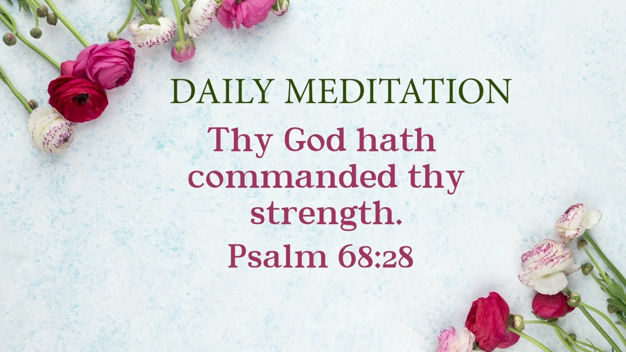 Daily Meditation | Psalm 68:28 | May 28, 2022 | Hebron - Psalm 68:28 ...