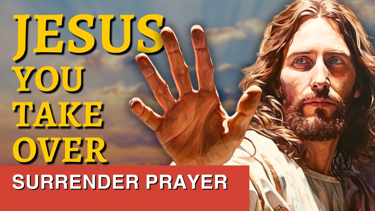 Jesus, You Take Over – Surrender prayer against worry and anxiety - YouTube