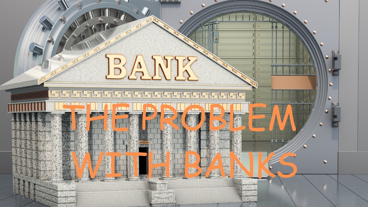 Problems With Banks - YouTube
