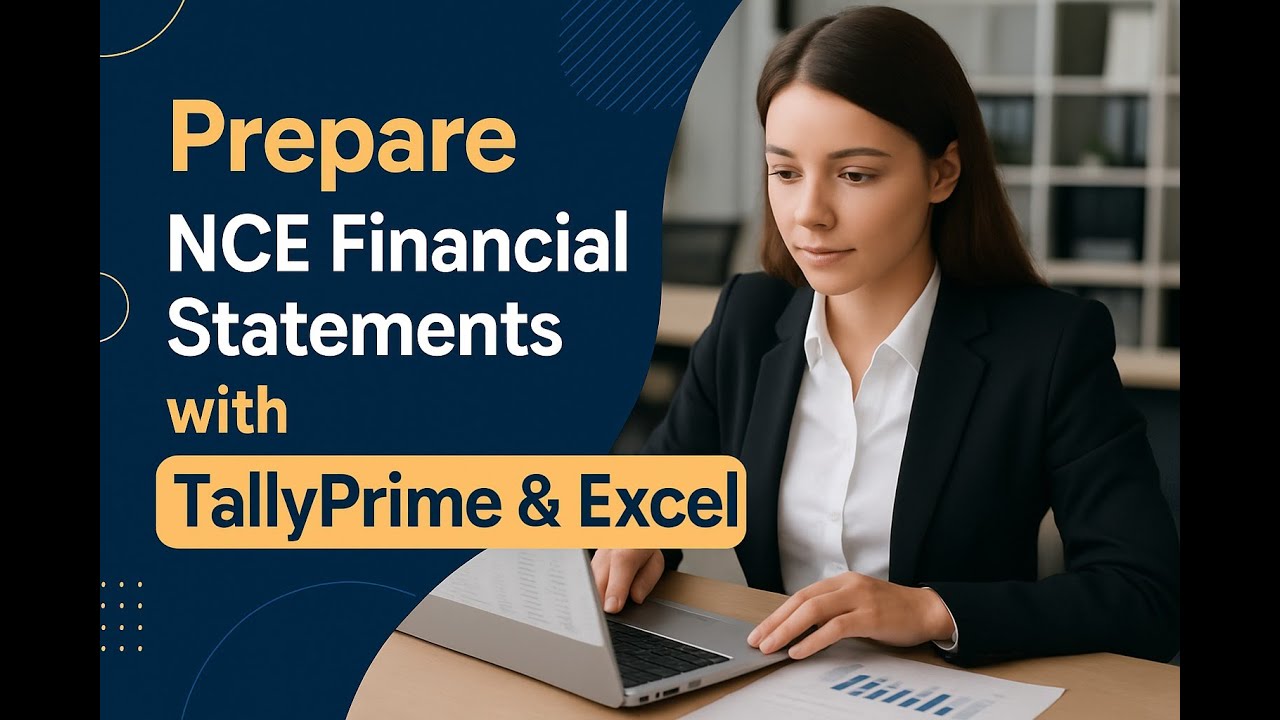 How to Prepare Financial Statements for NCE Using TallyPrime & Excel ...