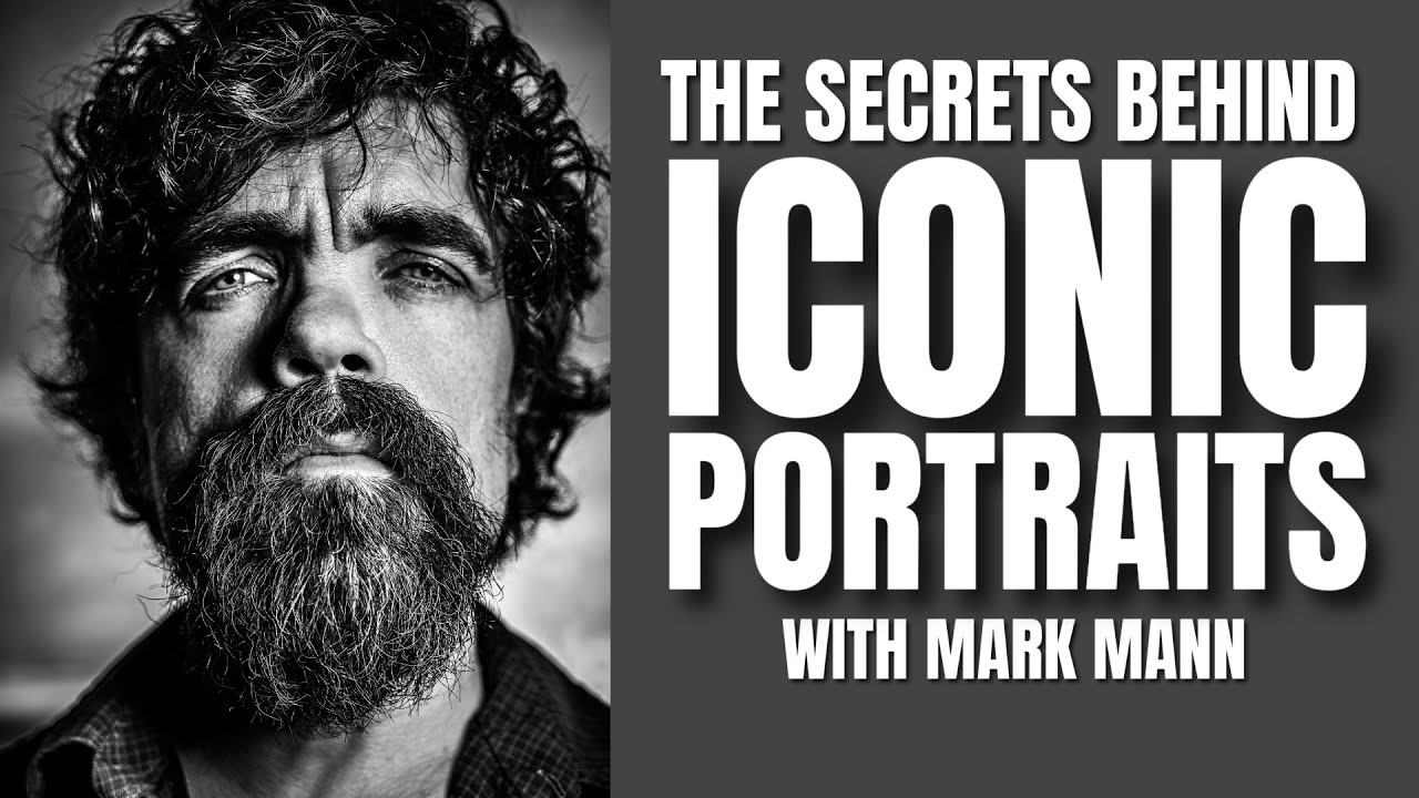 The Secrets Behind Iconic Portraits with MARK MANN - YouTube