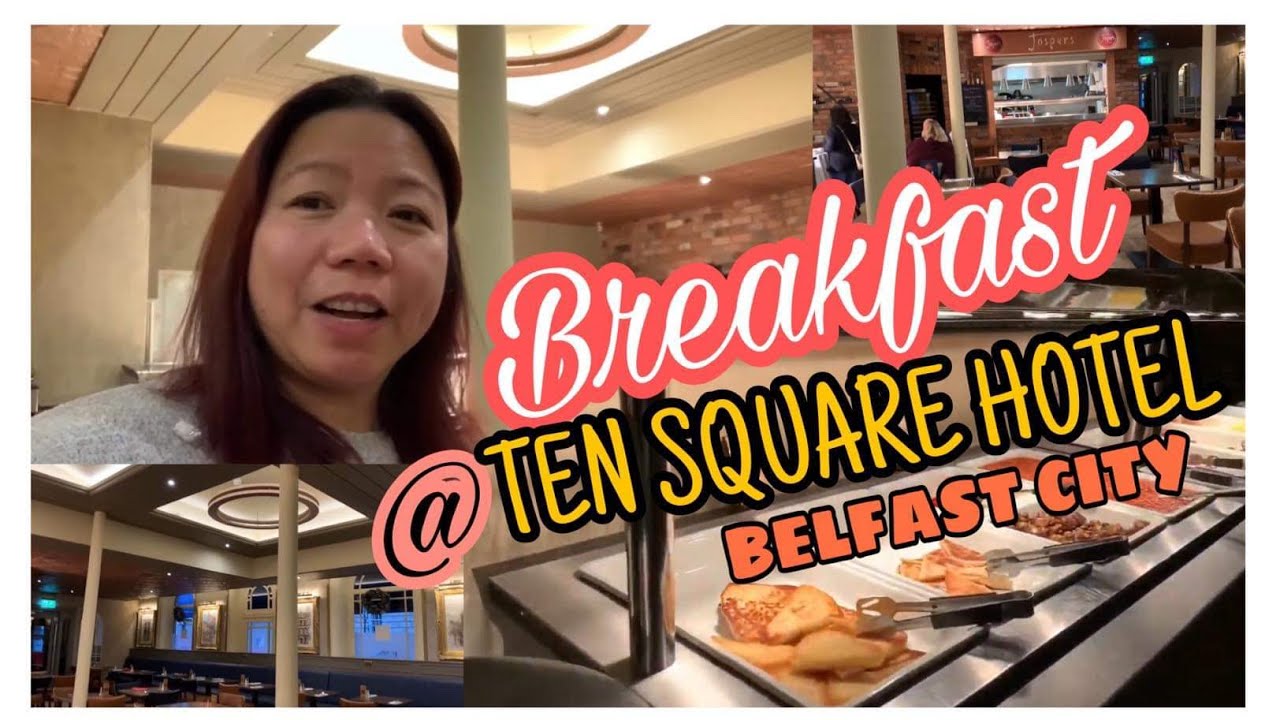 Breakfast at Ten Square Hotel, Belfast - YouTube