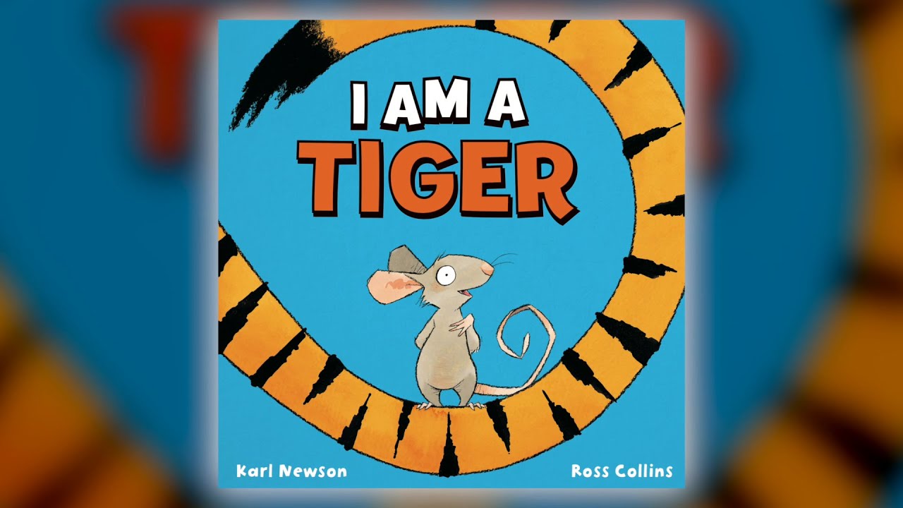I Am A Tiger by Karl Newson & Ross Collins | Scholastic Fall 2019 ...