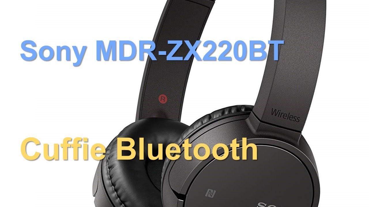 ⚫🔶 Sony MDR-ZX220BT Cuffie Bluetooth | Driver da 30 mm | NFC | Nero ...