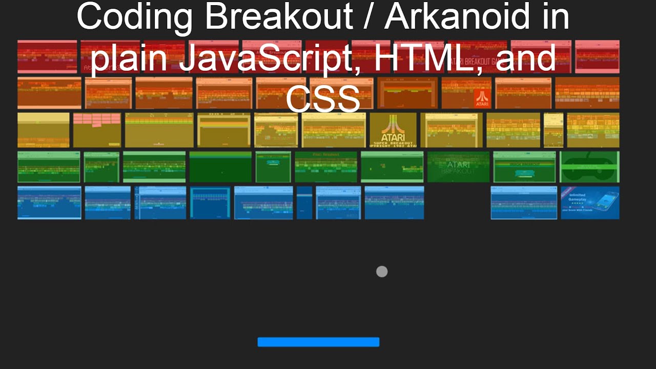 Coding Breakout Arkanoid Brick Breaking Game In Plain Javascript Html And Css Youtube 3467
