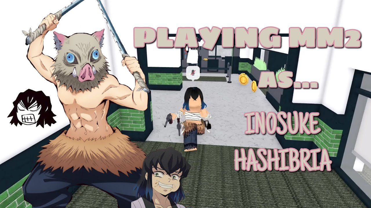 PLAYING MM2 AS INOSUKE HASHIBIRA! (Demon Slayer KNY) (Murder Mystery 2 ...